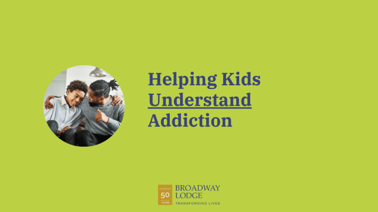 How to Talk to Children About Addiction - Broadway Lodge